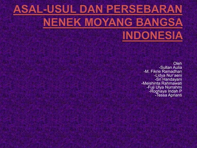 ASAL_USUL_DAN_PERSEBARAN_NENEK_MOYANG_BA.pptx