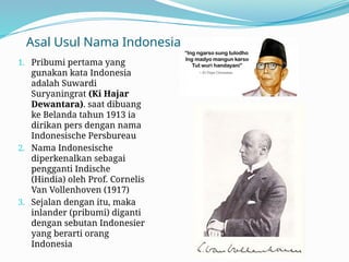 Asal Usul Nama Indonesia & Pergerakan Nasional.pptx
