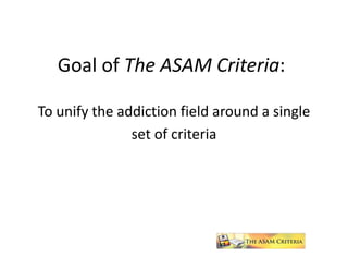 Implementing the ASAM Criteria for Substance Use Disorders | PDF