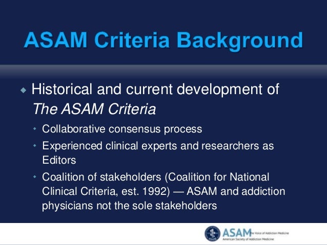 What's New in The ASAM Criteria
