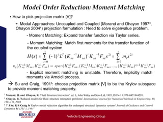 A Comparison between One-Sided and Two-Sided Arnoldi based Model Reduction for fully coupled ...