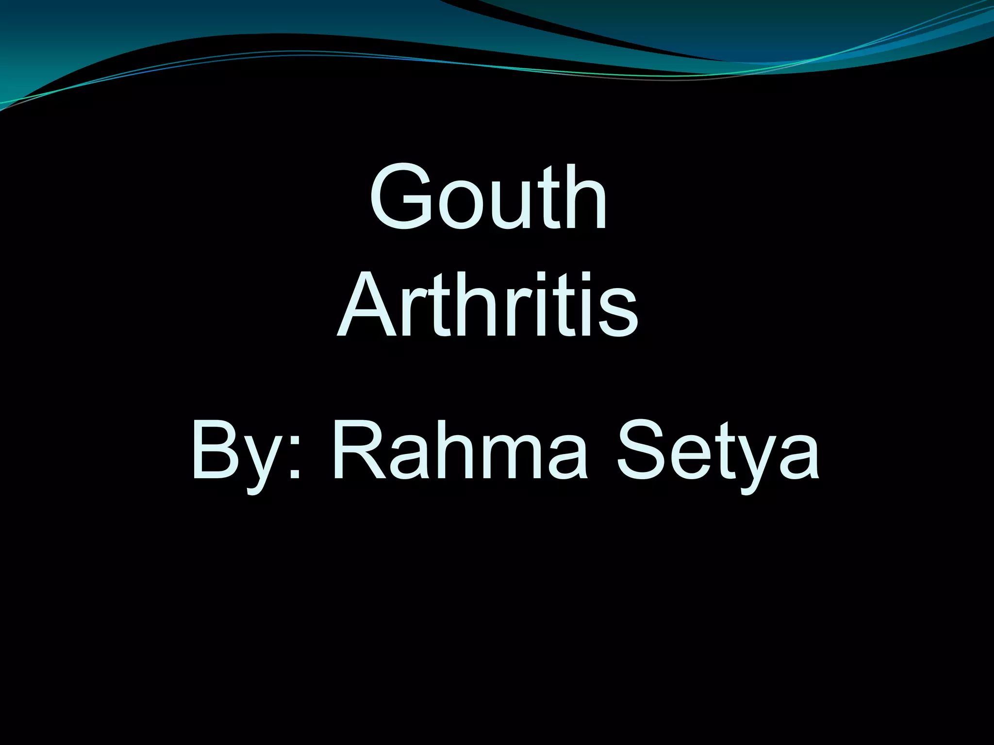 Gouth Athritis (Asam Urat) | PPTX