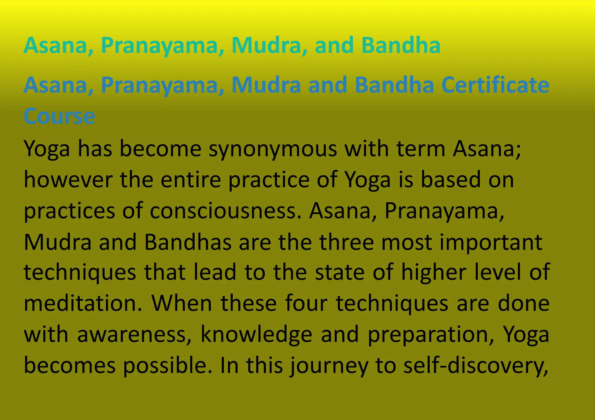 Asana, Pranayama, Mudra and Bandha Teacher Training Certificate Course.pptx