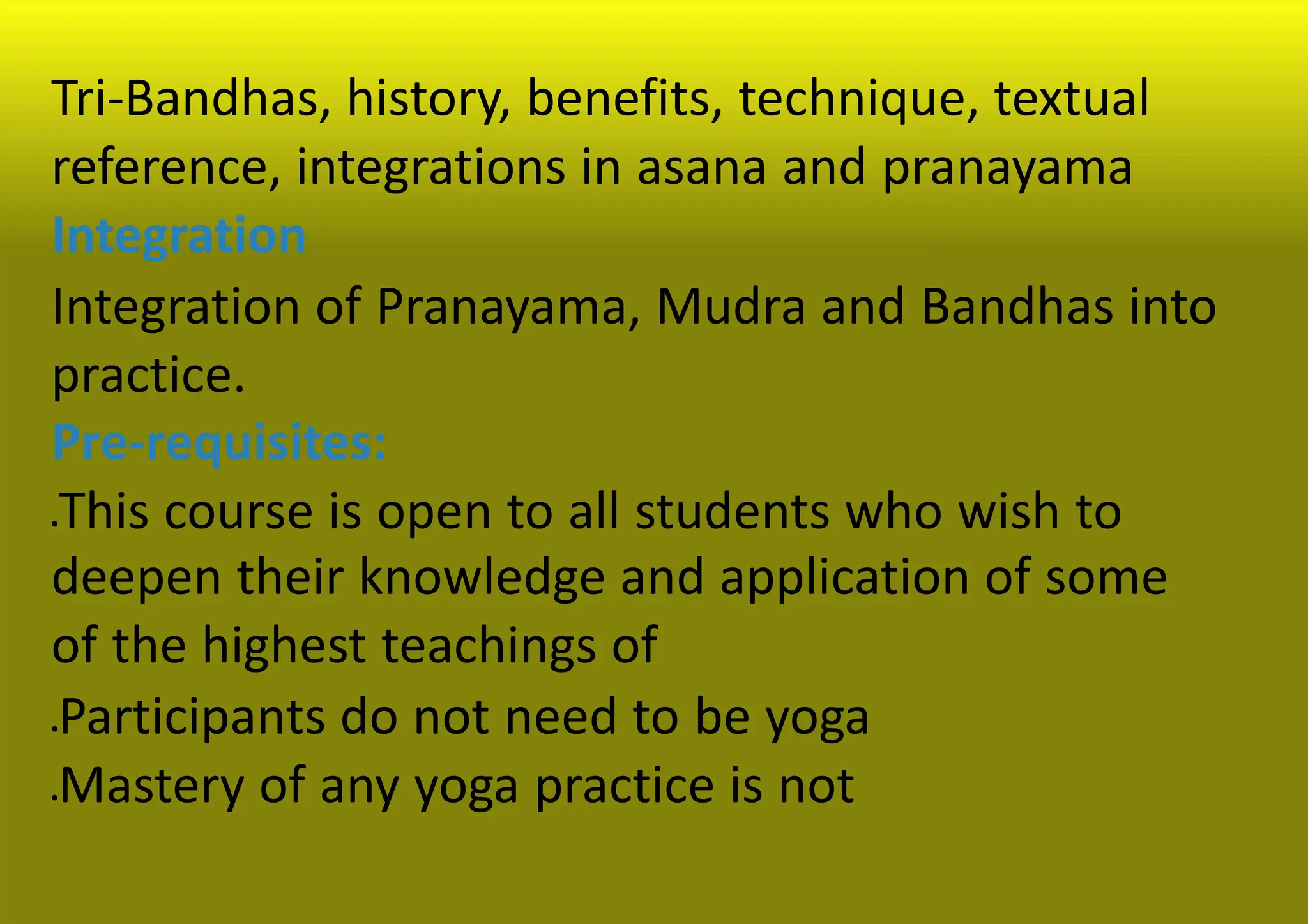 Asana, Pranayama, Mudra and Bandha Teacher Training Certificate Course.pptx