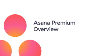 Asana Premium Overview | PDF