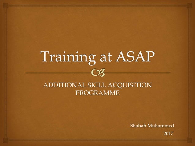 ASAP - Additional Skill Acquisition Program | PPTX