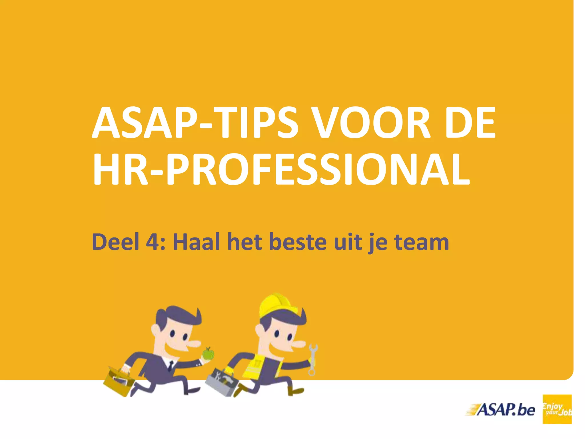 ASAP-tips: Haal het beste uit je team! | PPT