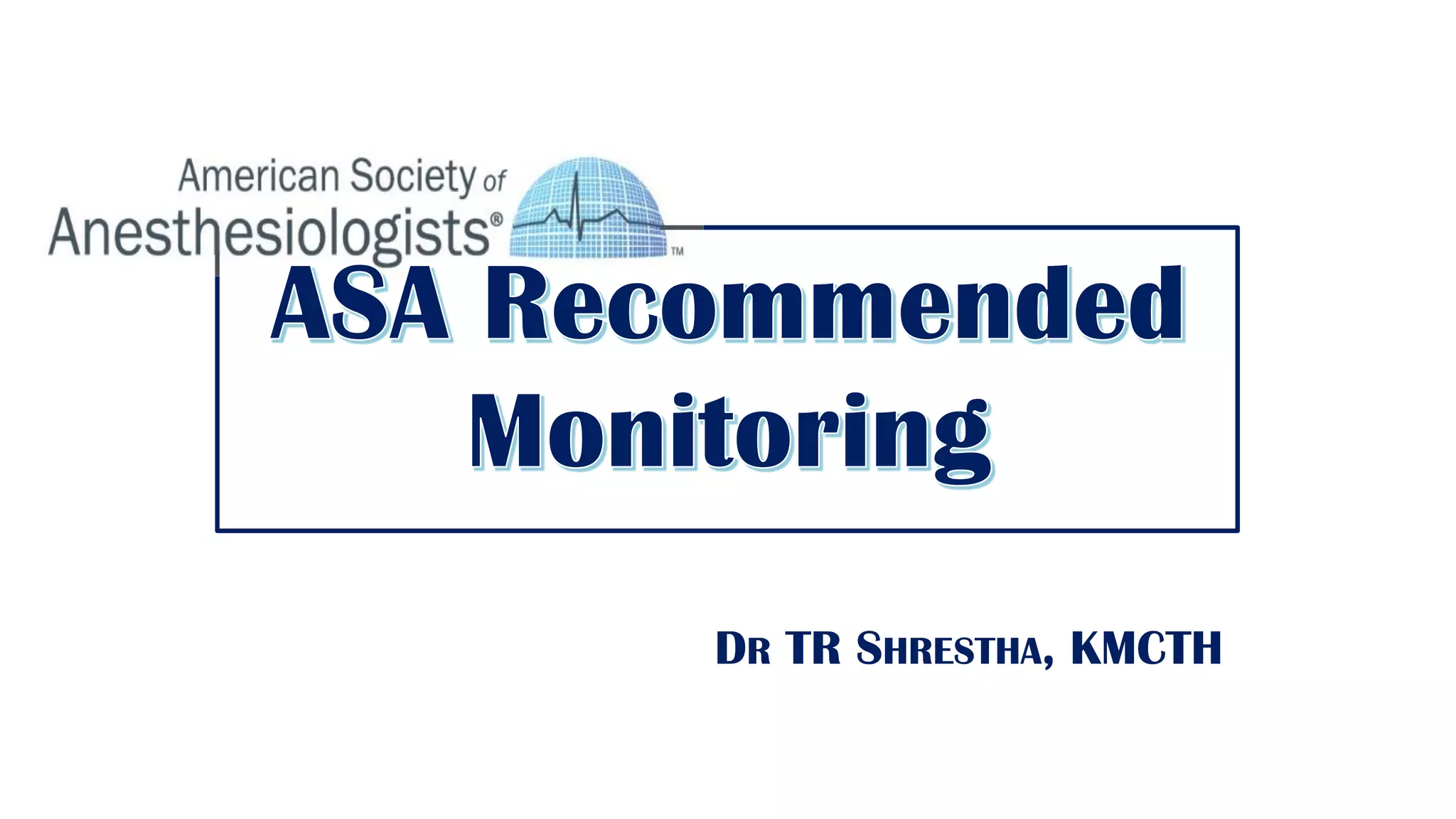ASA recommended monitoring | PDF | First Aid | Injuries
