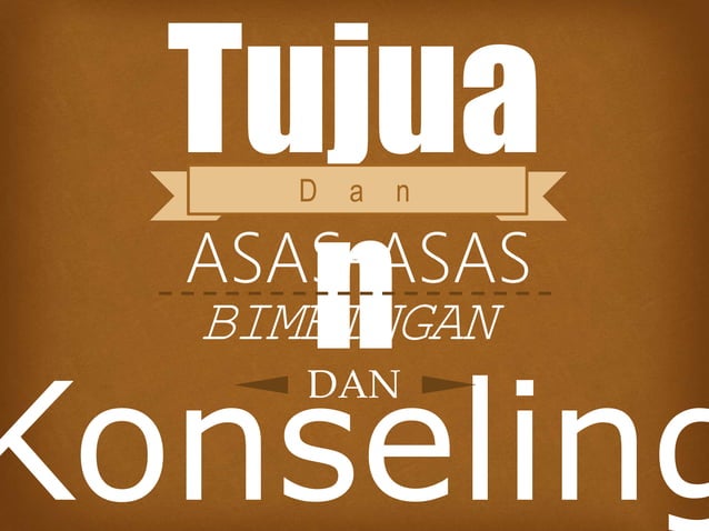 Ppt Tujuan dan Asas-asas BK | PPTX