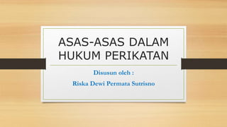 Asas-asas Dalam Hukum Perikatan | PPTX