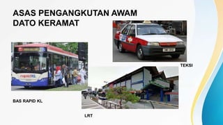Asas pengangkutan kampung dato' keramat | PPT