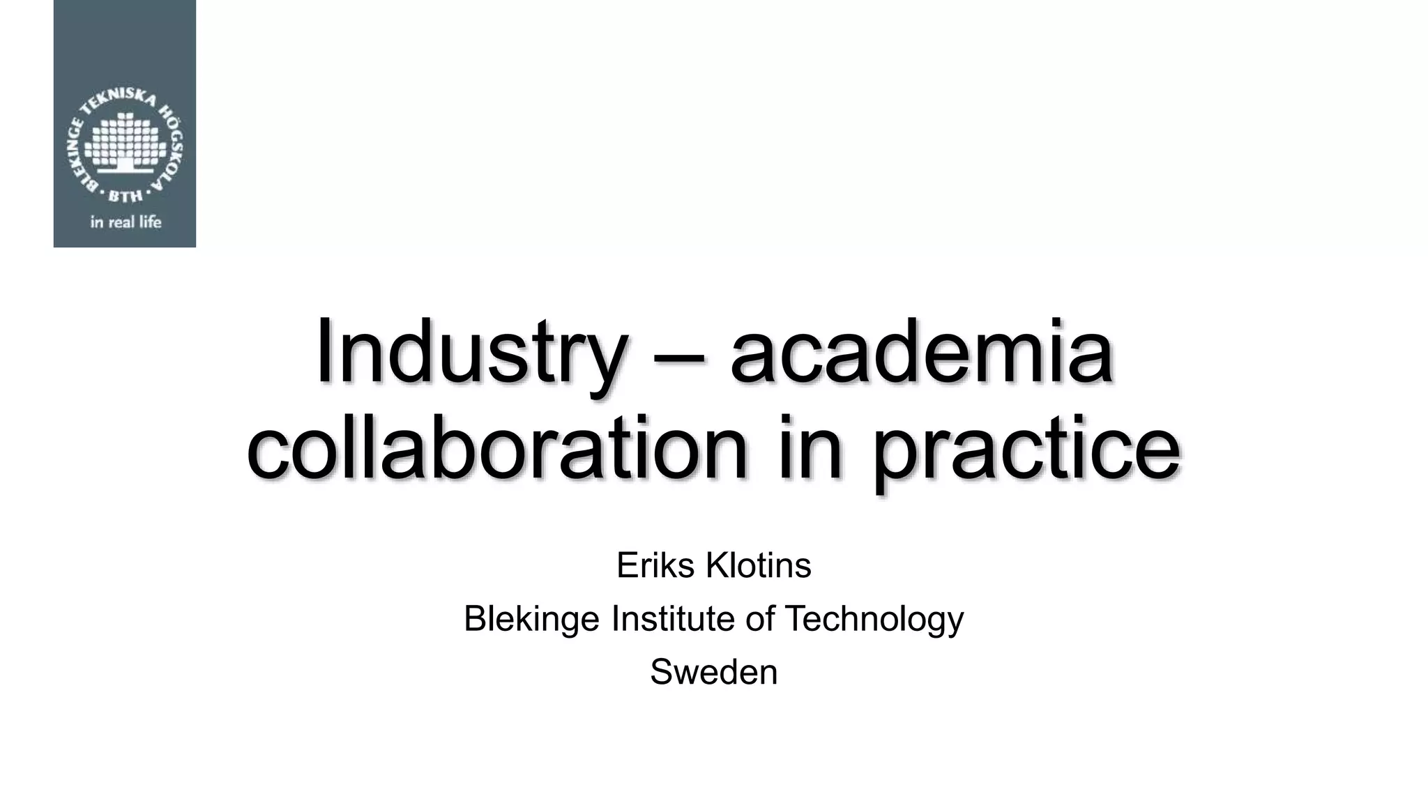 Industry - academia collaboration in practice | PPTX