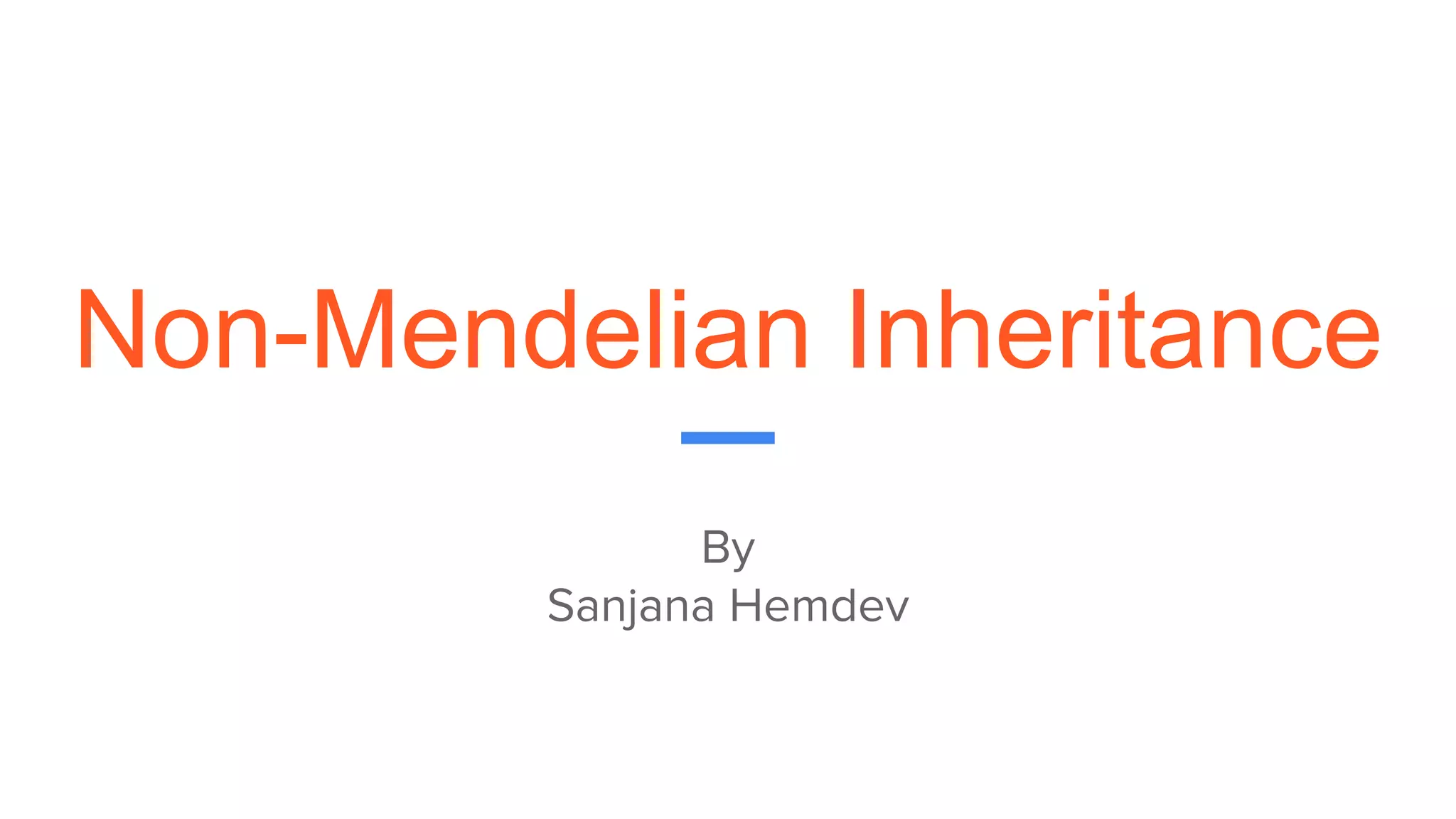 Non-Mendelian Inheritance | PPTX