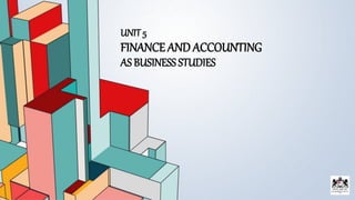 AS Business Studies Unit 5 Financial Accounting.pptx