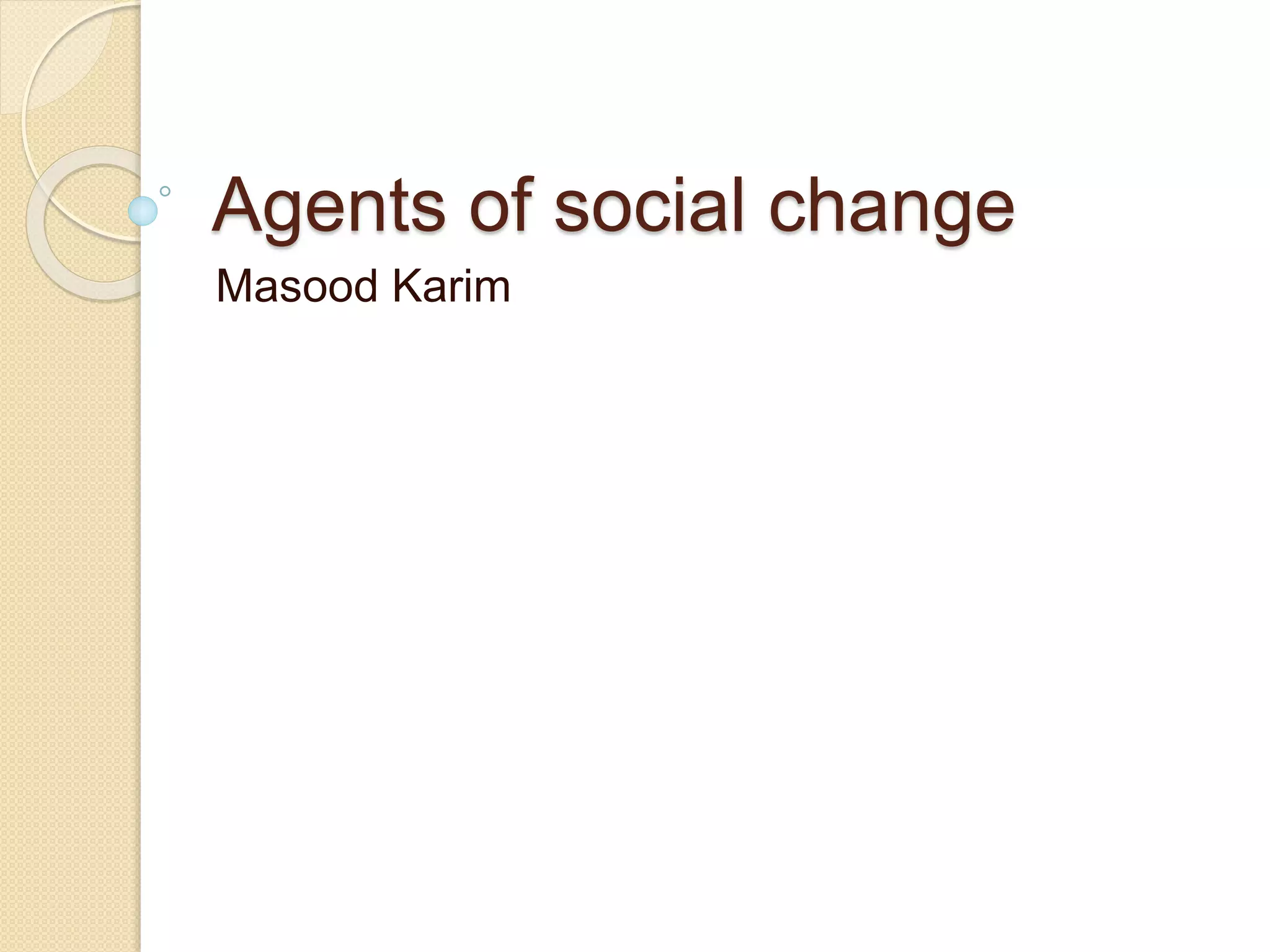 Agents of social change | PPTX