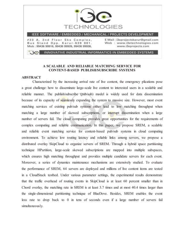 A SCALABLE AND RELIABLE MATCHING SERVICE FOR CONTENT-BASED PUBLISH/SUBSCRIBE SYSTEMS | PDF