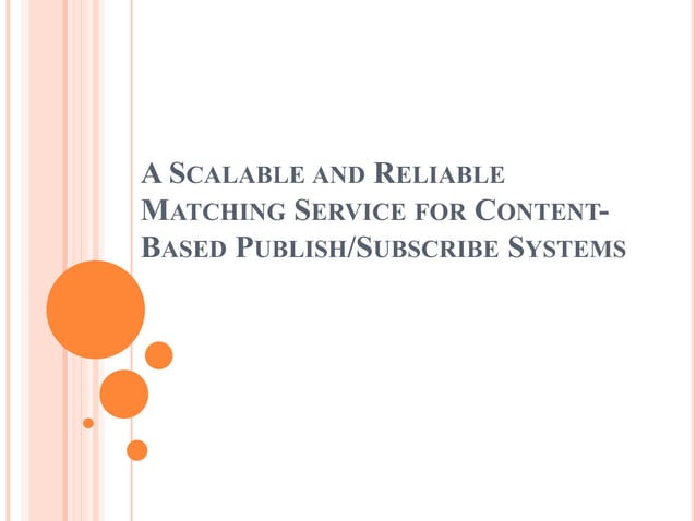 A scalable and reliable matching service for content based | PPTX | Cloud Computing | Internet