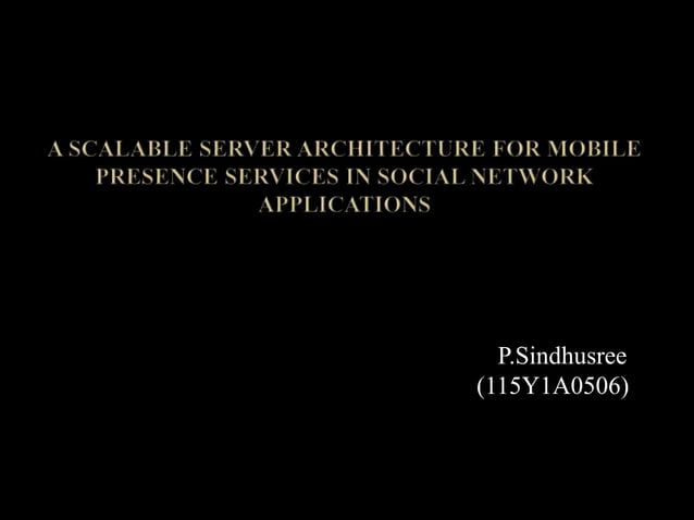 A scalable server architecture for mobile presence services | PPT
