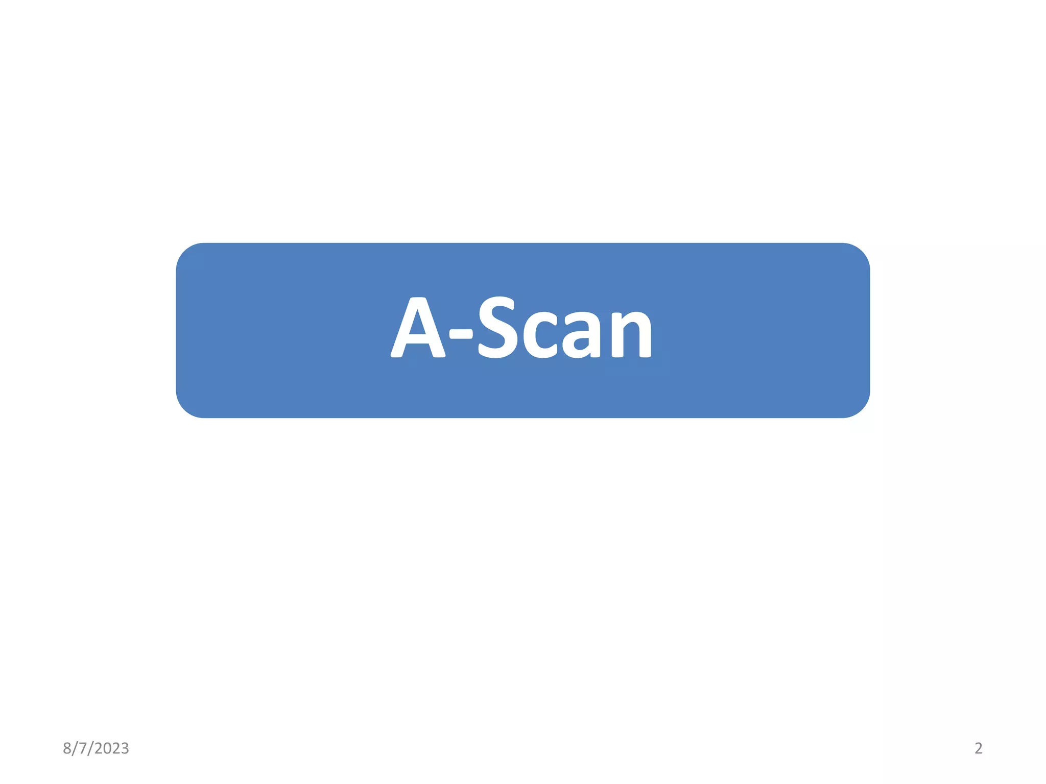 A SCAN, B SCAN & BIOMETRY---19.pptx