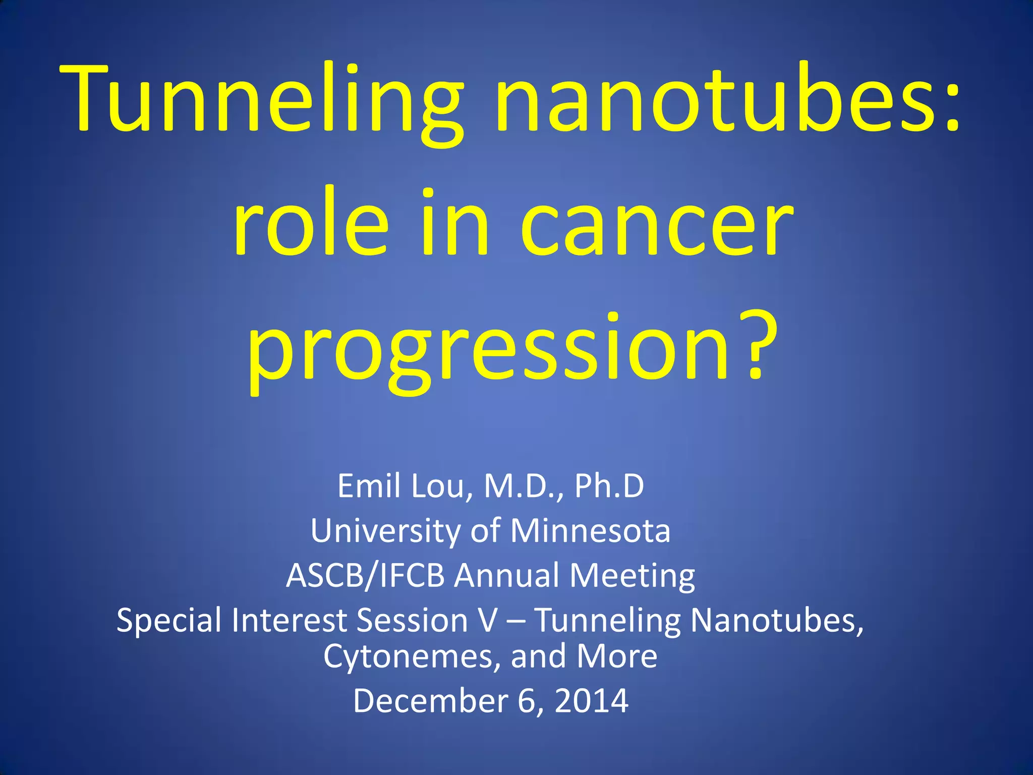 ASCB annual meeting 2014 -Emil Lou - presentation at Subgroup V session ...