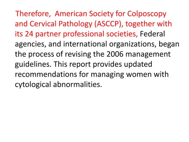Asccp management guidelines august 2014 ppt. Dr. Sharda Jain /Dr Jyoti ...