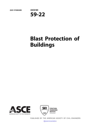 ASCE 59-22 BLAST PROTECTION OF BUILDINGS 2022.pdf