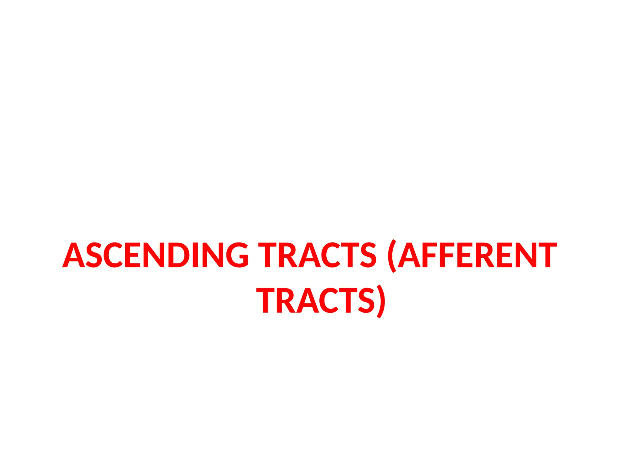 ASCENDING AND DESCENDING TRACTS.pptx FOR MEDICAL STUDENTS | PPTX