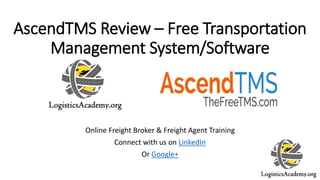 Ascend tms review – free transportation management system | PPTX