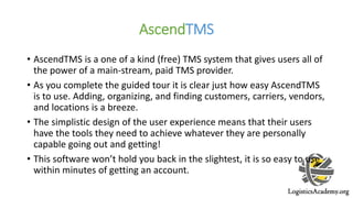 Ascend tms review – free transportation management system | PPTX