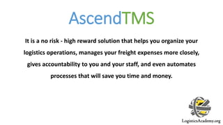 Ascend tms review – free transportation management system | PPTX