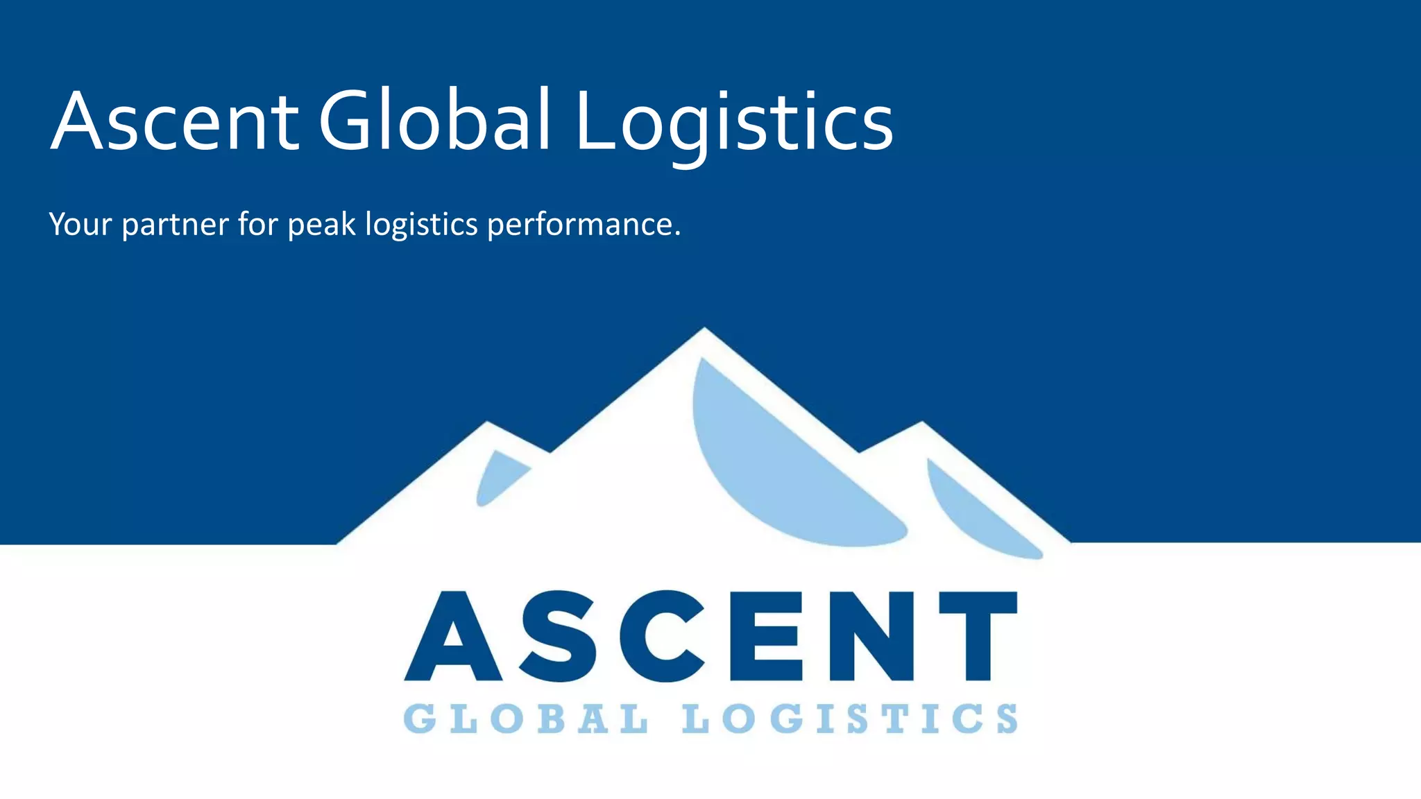 Ascent Global Logistics Overview | PDF