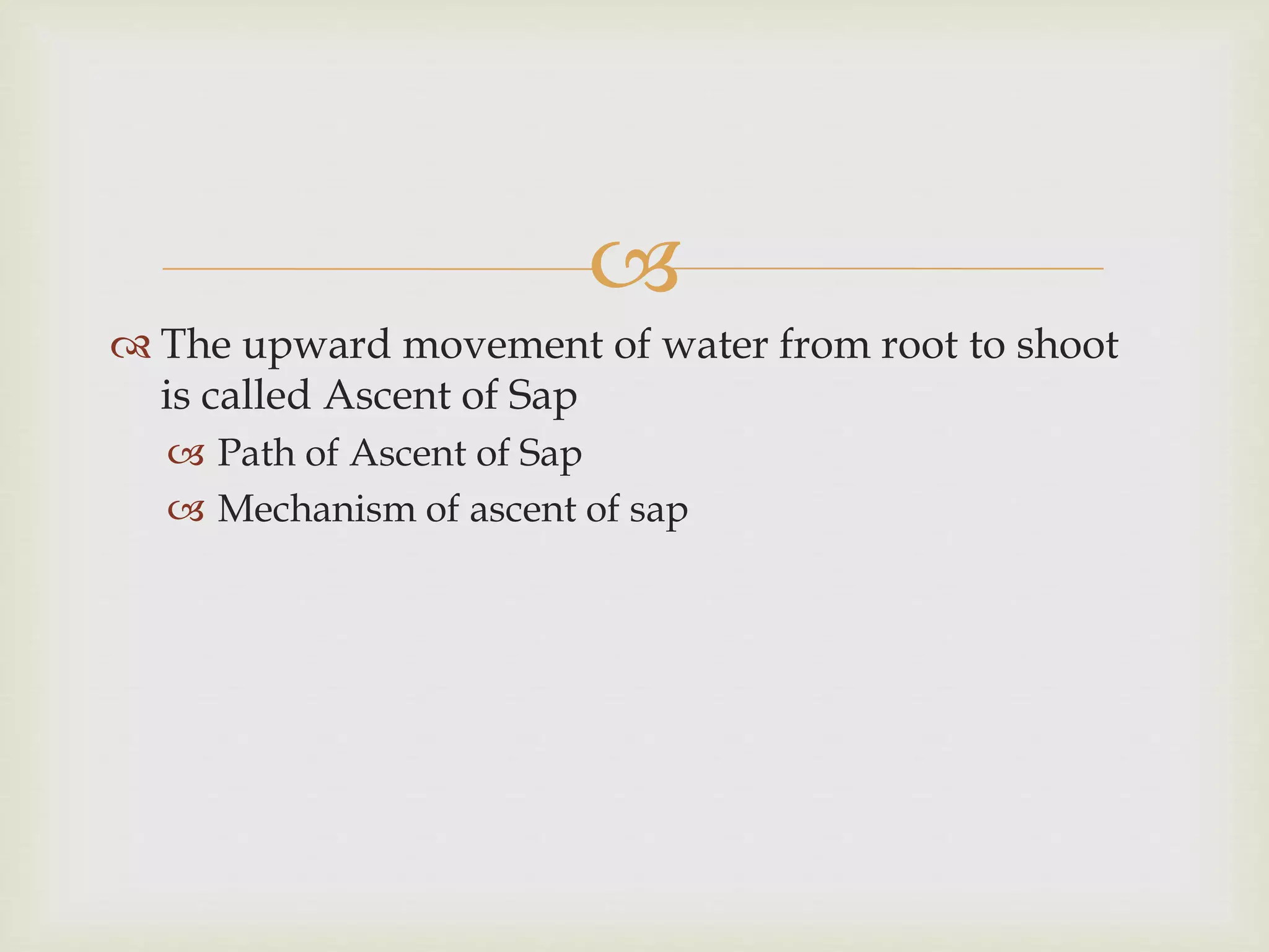 Ascent of sap in plants - Physiology of Plants | PPTX