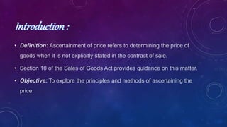 ascertainment of price UNDER SALES OF GOODS ACT | PPTX