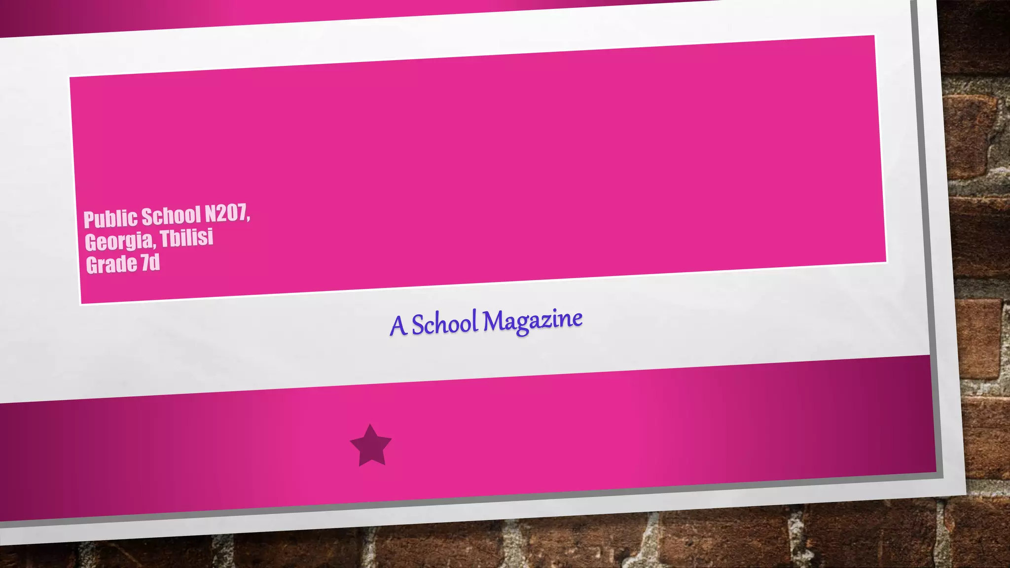 A school magazine grade 7d | PPTX