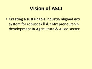 JOB OPPORTUNITIES IN AGRICULTURE THROUGH ASCI | PPT