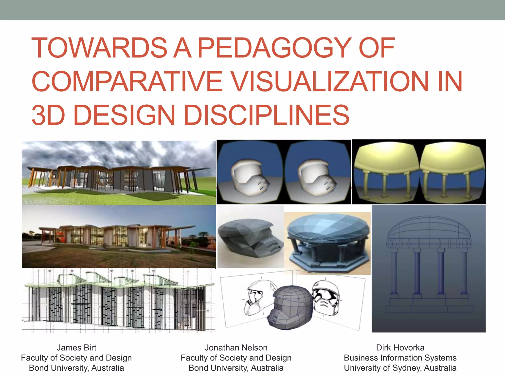 Towards A Pedagogy Of Comparative Visualization In 3d Design Disciplines Pptx 3 D Graphics