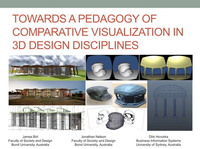 Towards a Pedagogy of Comparative Visualization in 3D Design Disciplines | PPTX | 3-D Graphics ...