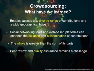 Power of the Crowd: The Promise and Potential of Crowdsourcing for ...
