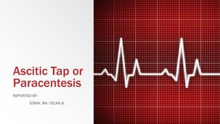 Ascitic tap or paracentesis | PPTX