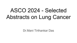 ASCO 2024-Lung Cancer Recent Updates.pptx