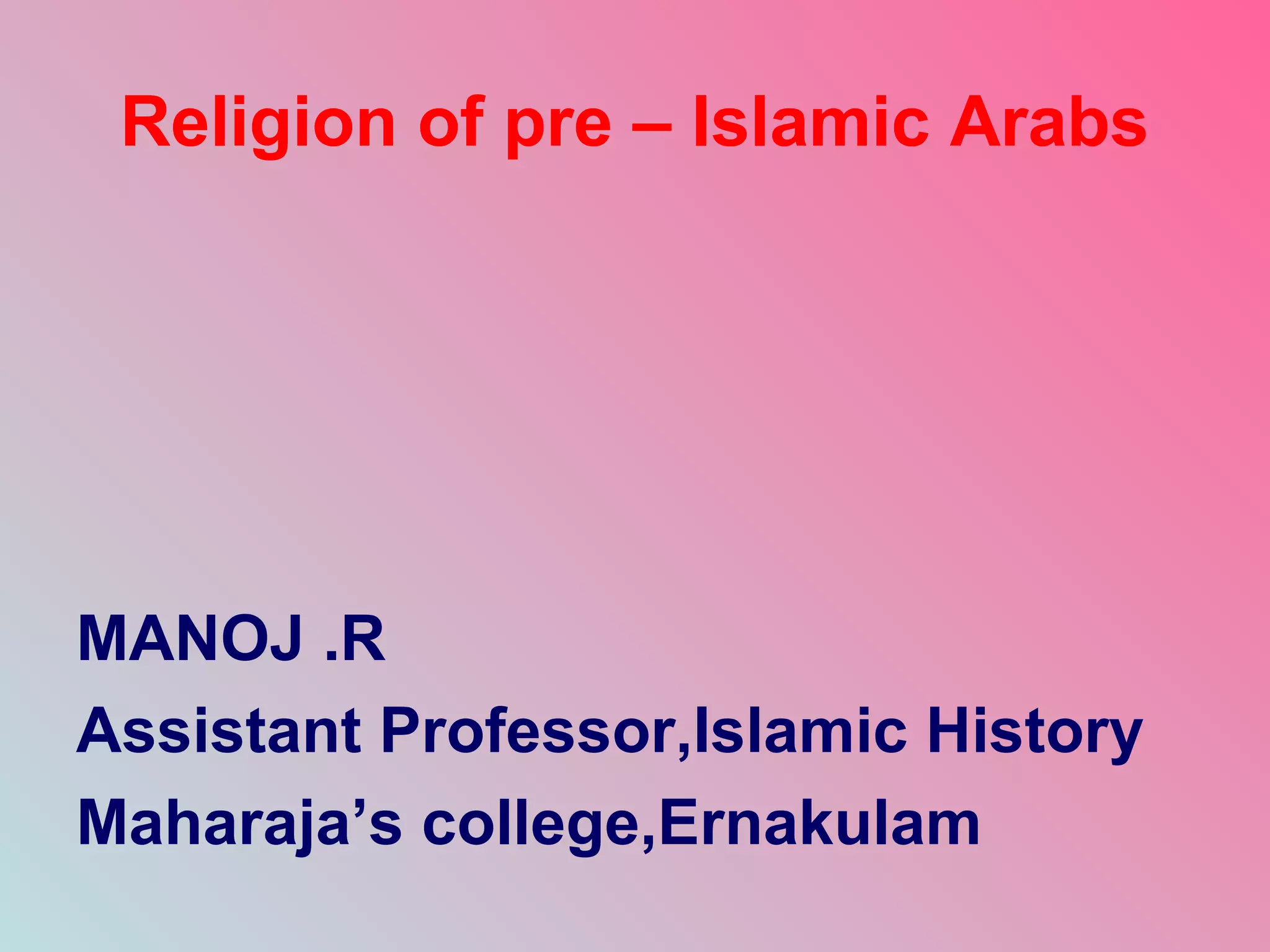 Pre Islamic Arabs and Muslims | PPS