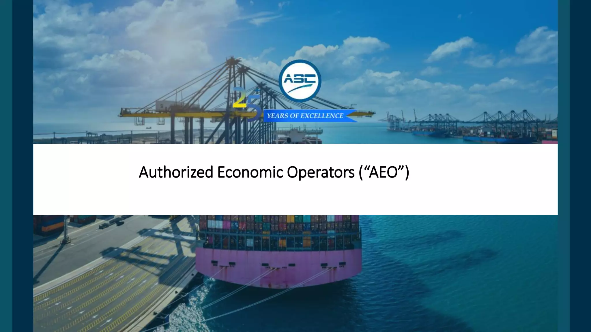 AEO - Authorized Economic Operators | PPTX