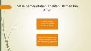 Sejarah Peradilan Islam : Masa Utsman Bin Affan | PPTX