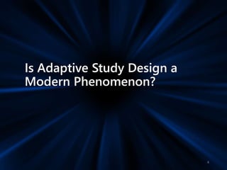 Adaptive Study Designs | PPTX