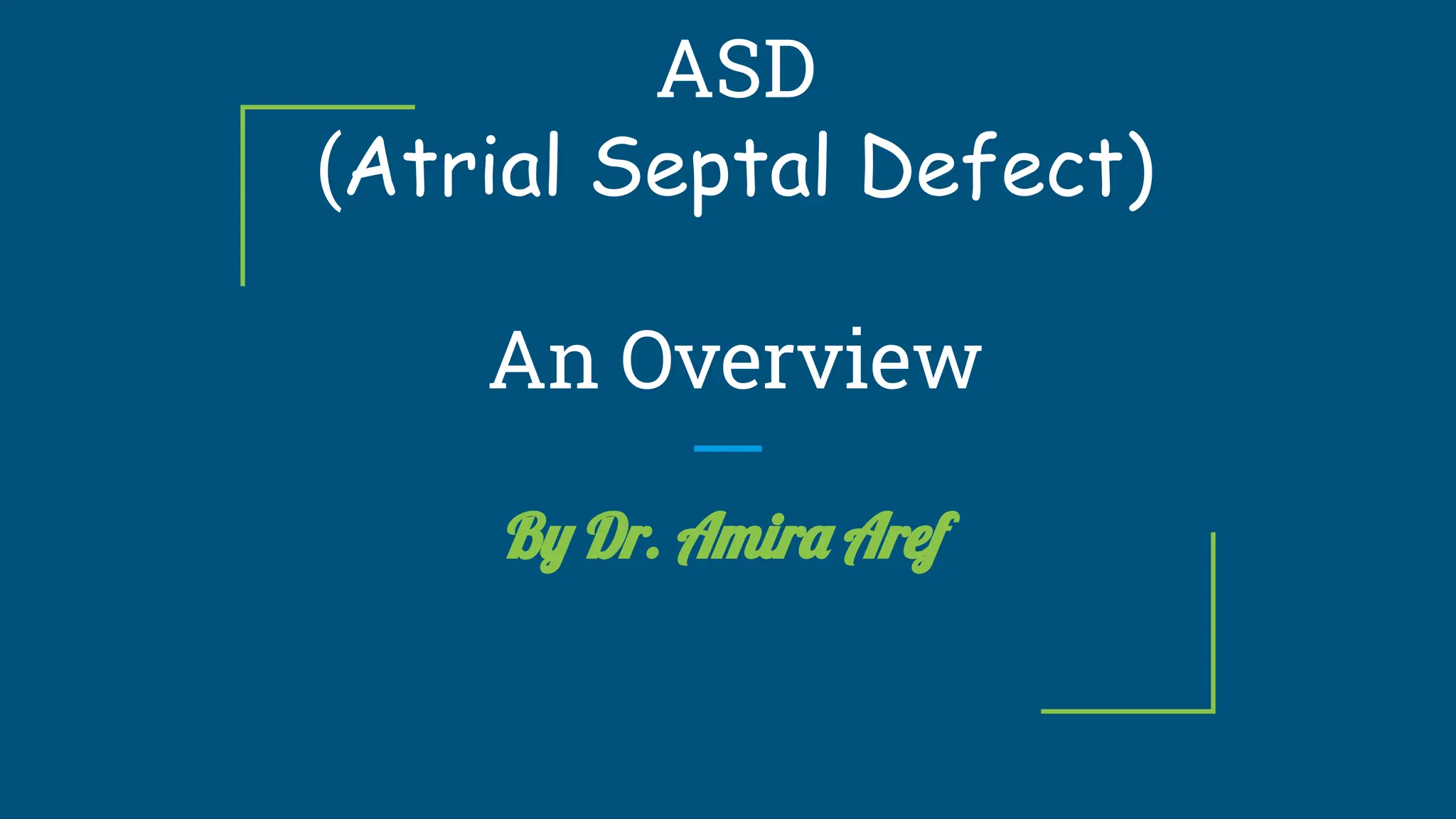 ASD ( Atrial Septal Defect)... An Overview | PPT