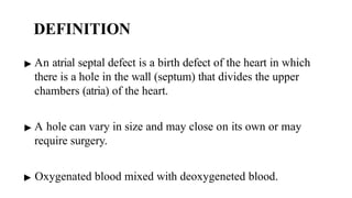ASD.pptx for nursing students congenital heart defect | PPT