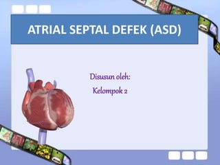 ASD (ATRIAL SEPTAL DEFEK) keperawatan PP.pptx