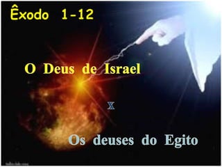 As dez pragas o deus de israel x os deuses do egito | PPTX