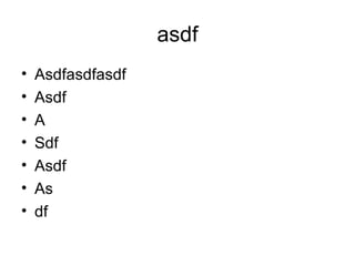 Asdfasdfasdf | PPT