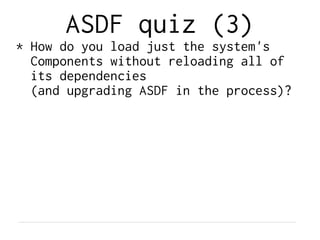 Loading Multiple Versions of an ASDF System in the Same Lisp Image | PPT